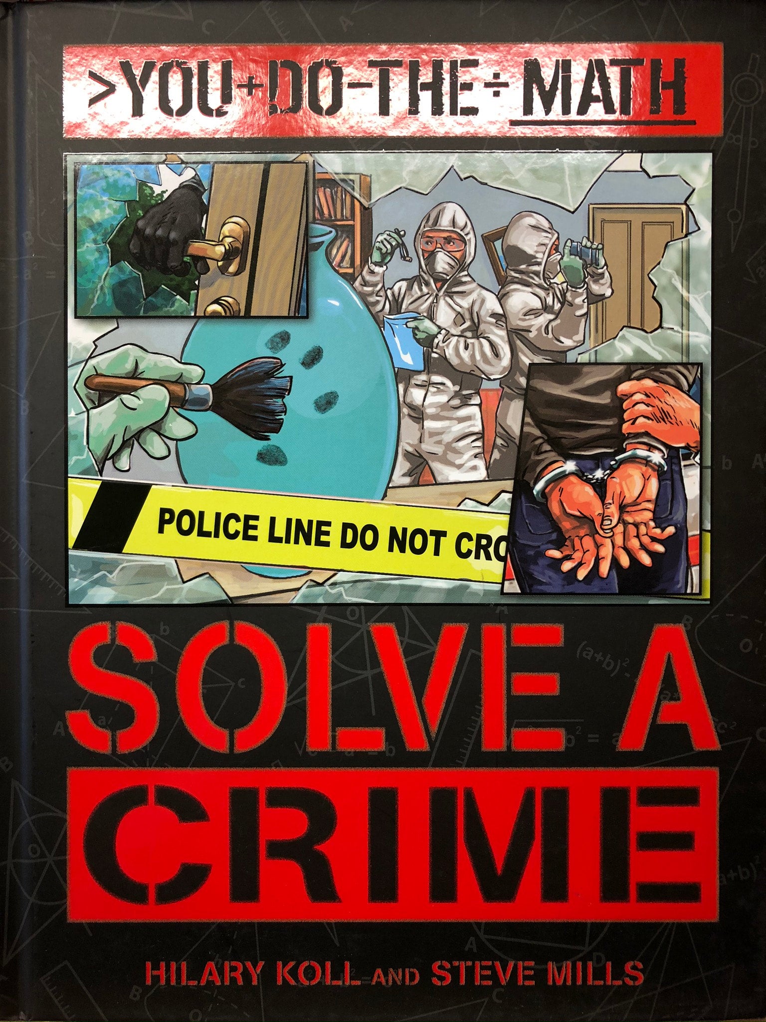 Solve A Crime (You Do the Math) by Hilary Koll and Steve Mills ...